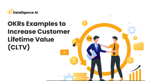 Top OKRs Examples to Increase Customer Lifetime Value (CLTV)